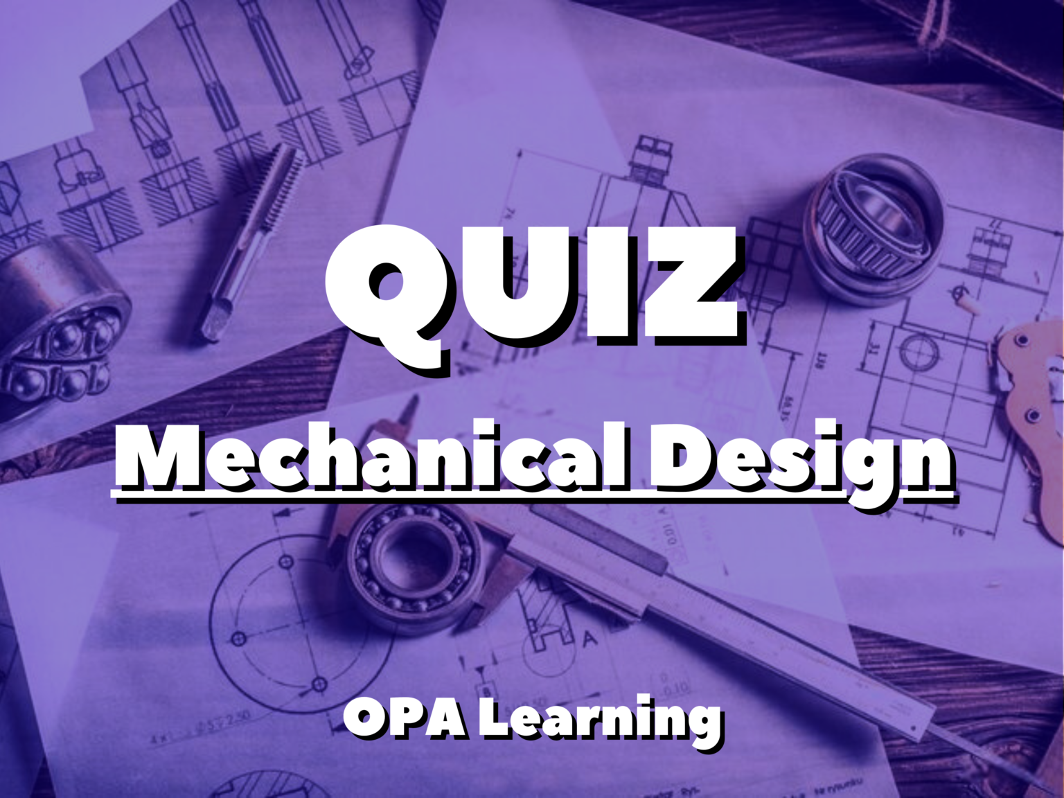 Mechanical Quiz